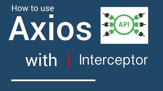 ลองใช้ Interceptor Feature หนึ่งใน Axios สำหรับ Call API | by ...