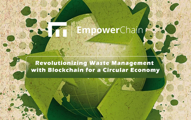 EmpowerChain — Revolutionizing Waste Management with Blockchain for a ...