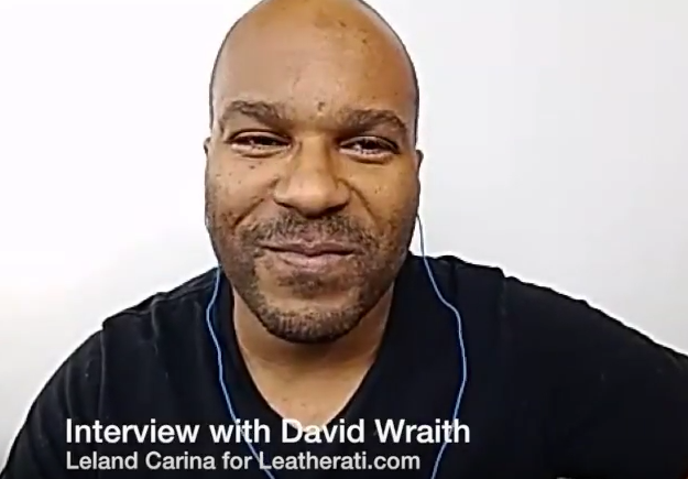 Interview with David Wraith. by Leland Carina | by Leatherati | Leatherati Online