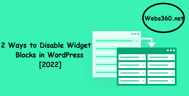 2 Ways to Disable Widget Blocks in WordPress [2022] | by Sikandar Ali | Medium