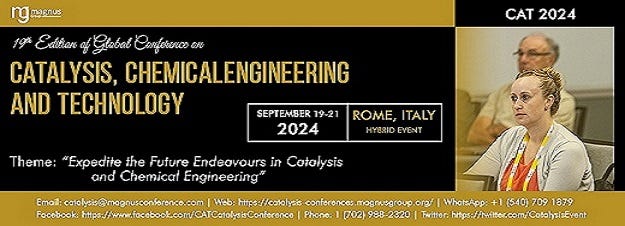 19th Edition of Global Conference on Catalysis, Chemical Engineering & Technology | by G L ...