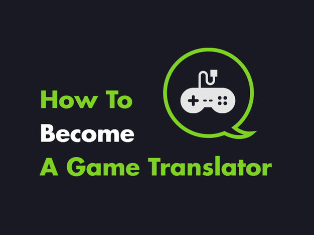 How To Become A Game Translator. This article was originally published ...