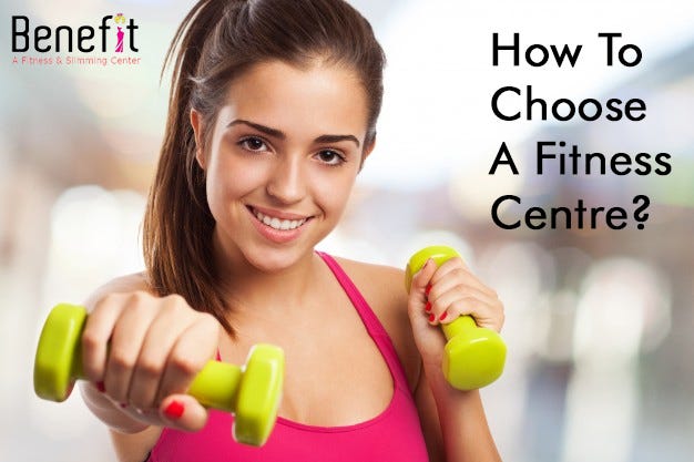 How To Choose A Fitness Centre?. A fitness center is a way to live your ...