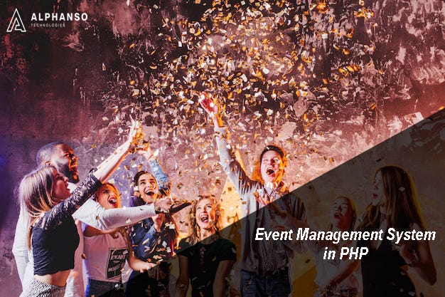 Mastering Event Management: Building a PHP-Powered System | by ...