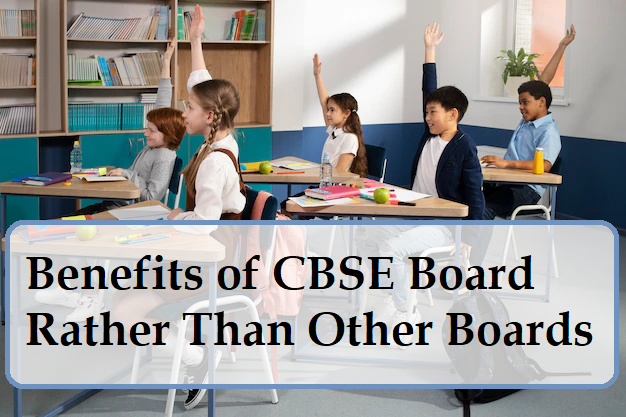 Benefits of CBSE Board Rather Than Other Boards for Students | by Delhi ...