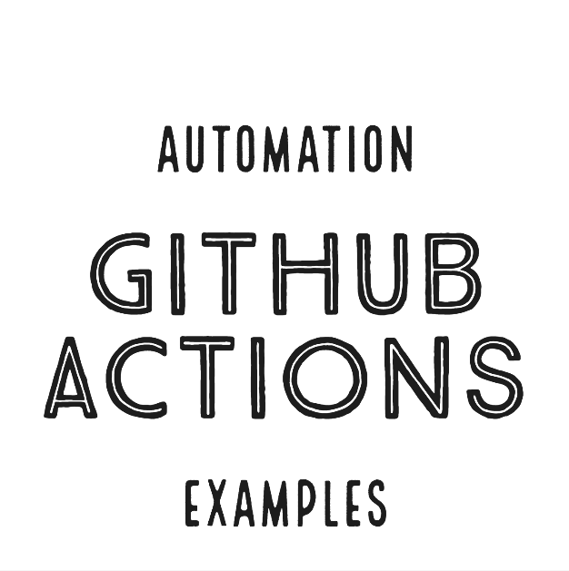 Automation Using GitHub Actions With Examples | by Farhad Malik ...