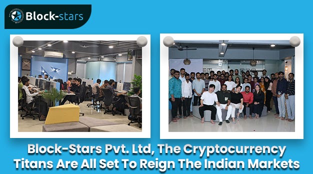 Block-Stars Pvt. Ltd, the Cryptocurrency titans are all set to reign ...