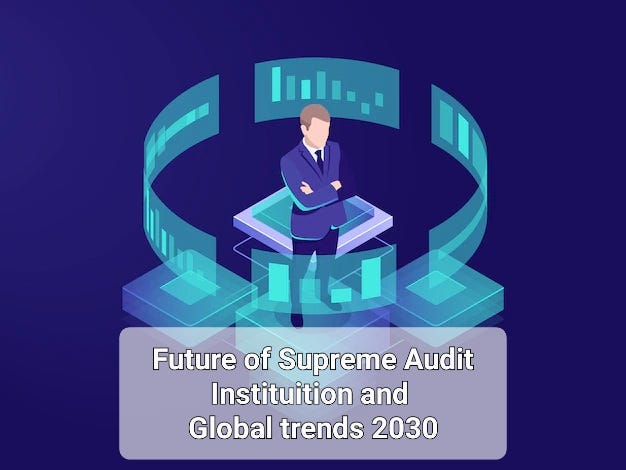 The Future of Supreme Audit Instituition : Preparing for global trends ...