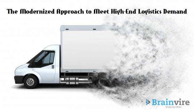 The Modernized Approach to Meet High-End Logistics Demand | by ...