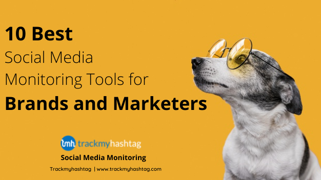 10 Best Social Media Monitoring Tools for Brands and Marketers | by ...