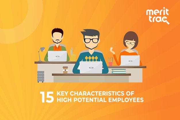 15 Key Characteristics of High Potential Employees | MeritTrac ... 15 Key Characteristics of High Potential Employees | MeritTrac ...