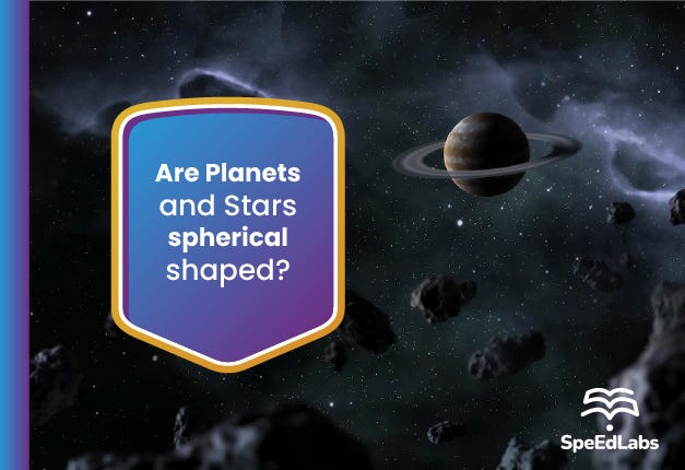 Are planets and stars spherical-shaped? | by Kuldeep | SpeedLabs | Medium