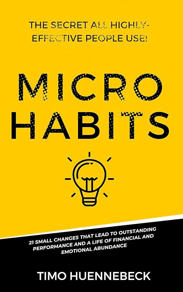 The Power of Micro-Habits: How Tiny Changes Lead to Big Results | by ...