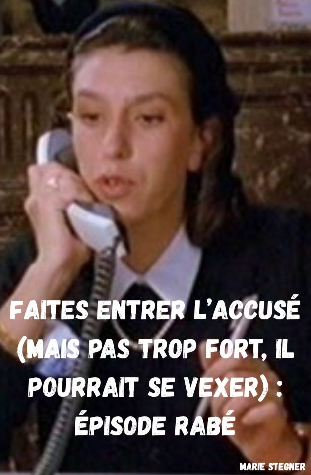 Faites entrer l’Accusé (mais pas trop fort, il pourrait se vexer ...