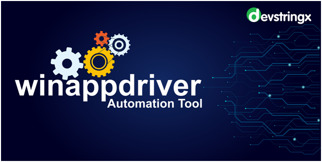 Introduction to WinAppDriver — Free Test Automation Tool | Devstringx ...