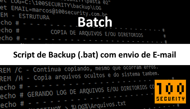 Script de Backup (.bat) com envio de E-mail | by Marcos Henrique | 100security | Medium