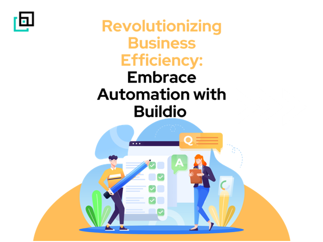 Embracing Automation with Buildio Redefining Business Efficiency | by salman khan | Medium
