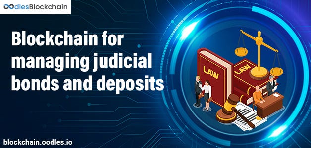 Blockchain for Managing judicial bonds and deposits | by Pawankumar ...