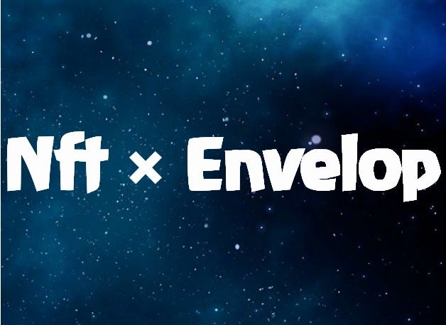 NFT And Envelop. An NFT is a unique digital signature… | by Wisdom ...