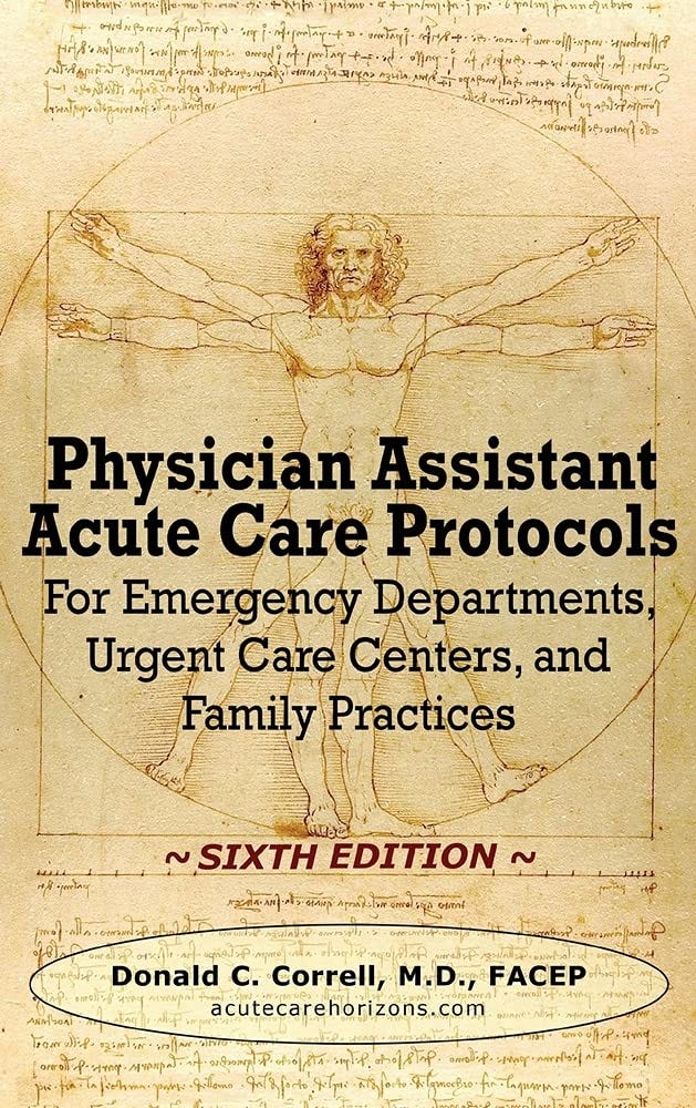 Physician Assistant Acute Care Protocols — SIXTH EDITION: For Emergency ...