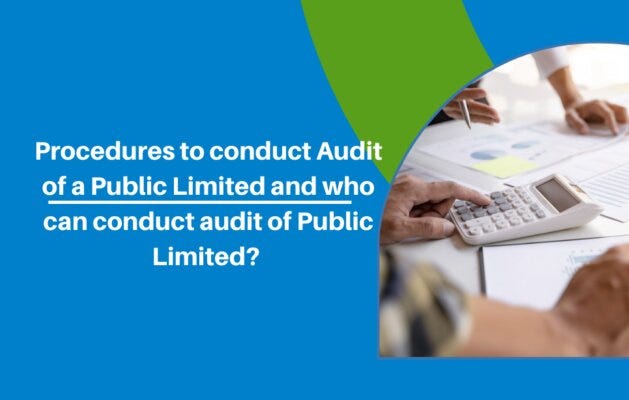 Conducting the Audit of a Public Limited: Who does it and How? | by MAS ...
