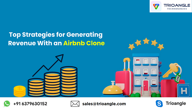 Top Strategies for Generating Revenue With an Airbnb Clone | by Zoya ...