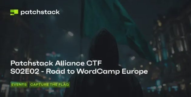 Patchstack Alliance CTF S02E02 — Road to WordCamp Europe | by Sulabh ...