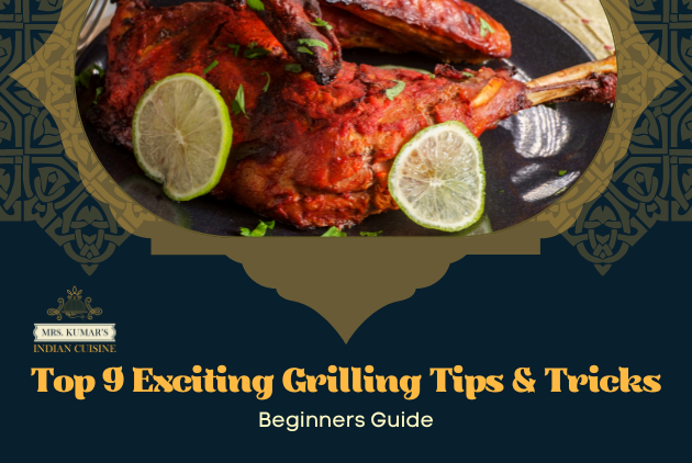 Top 9 Exciting Grilling Tips & Tricks: Beginner’s Guide | by Mrs Kumars ...