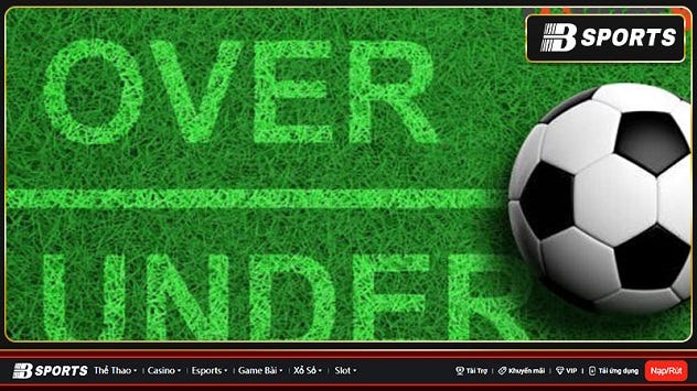 Bi quyet dat cuoc keo bong da luon thang keo tai xiu | by Bsport | Medium