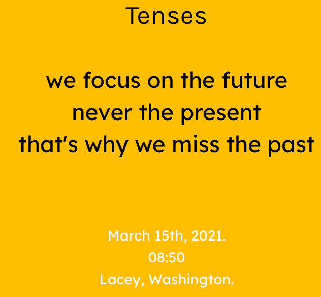 Poem: Tenses. “We focus on the future, never the… | by Caleb C-Mo ...