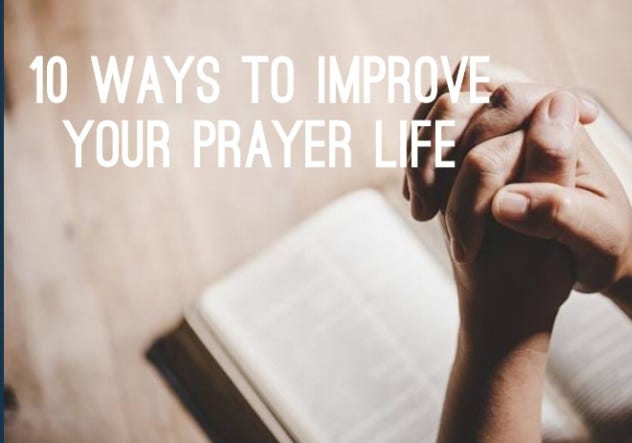 10 Ways to Improve Your Prayer Life | by Manga Japhet David | Feb, 2025 ...