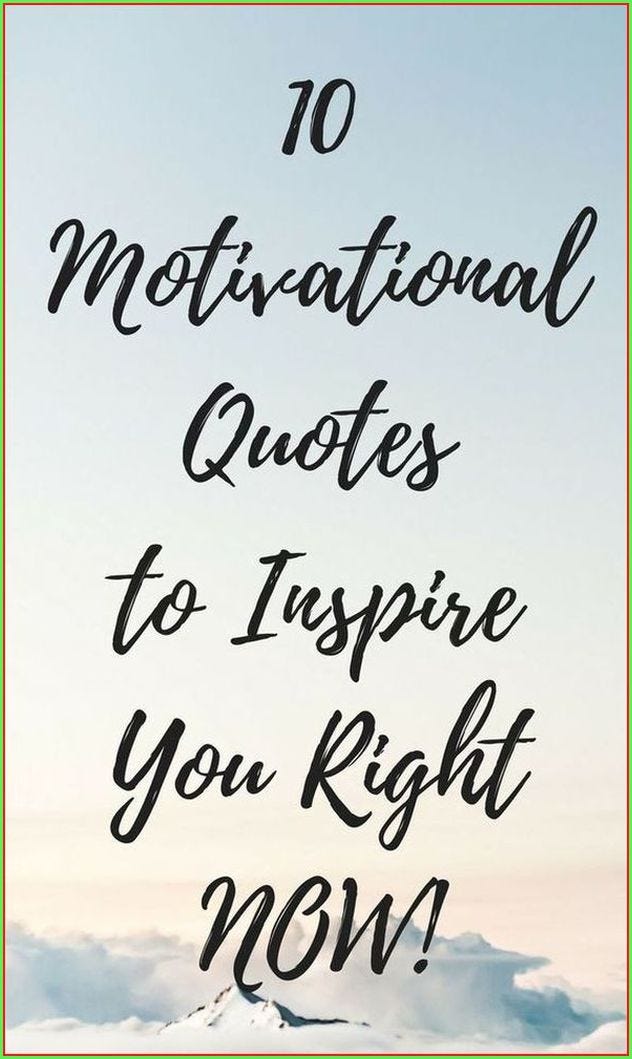 10 motivational quotes! - Yktyynbxtneb - Medium