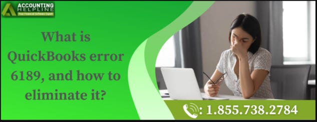 A proper way to resolve QuickBooks error 6189 - Joshuaweissman - Medium
