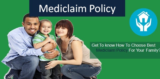 How To Choose Best Mediclaim Policy For Your Family? | by Rimita Desai ...