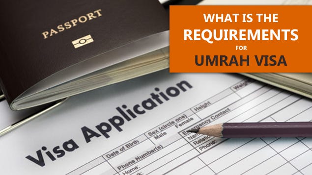 What are the Requirements for Umrah Visa? | by Ayeza Hashmi | Medium