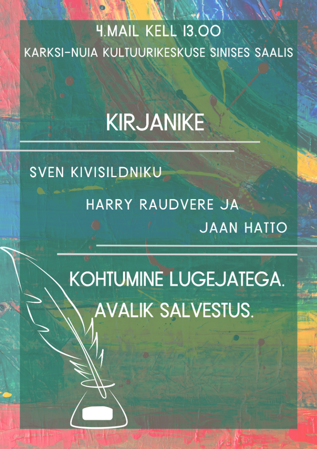 KARKSI-NUIA KULTUURIKESKUSES 4. mail kirjanike ( : ) kivisildniku ...