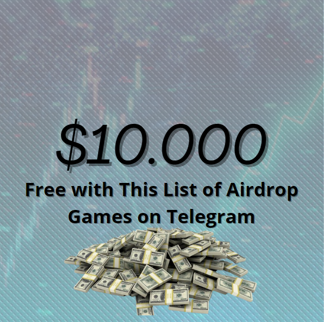 How to Earn Up to $10,000 USDT for Free with This List of Airdrop Games ...