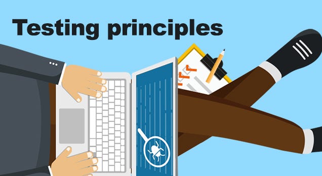7 Software Testing Principles. It happens sometimes while testing a ...
