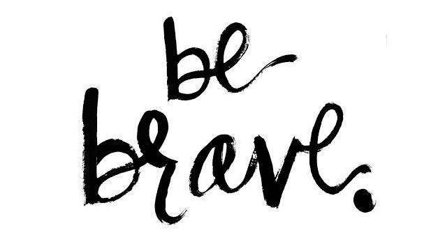 How being brave will change your mind (and your life) | by Stefano ...