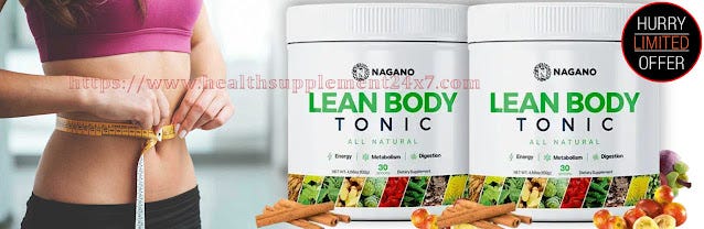 Nagano Lean Body Tonic (2024 SALE ALERT!) Blend of Exotic Nutrients To Boost Energy Levels and ...
