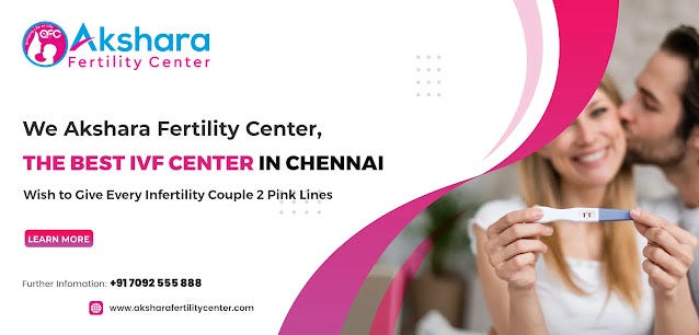 Best ivf center in Chennai giving infertility couples hope | by ...