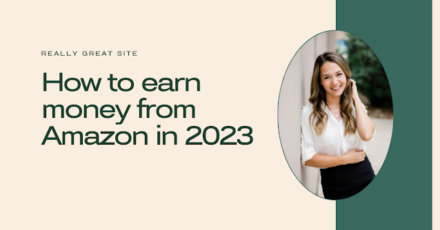 How to earn money from Amazon in 2023 - Hasnain ali - Medium