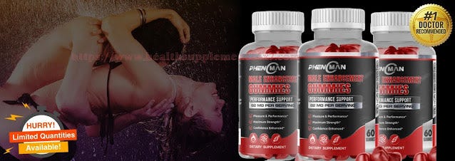 Phenoman Male Enhancement Gummies Real Ingredients | by Cobraxmaleenhancementgummies | Aug, 2023 ...