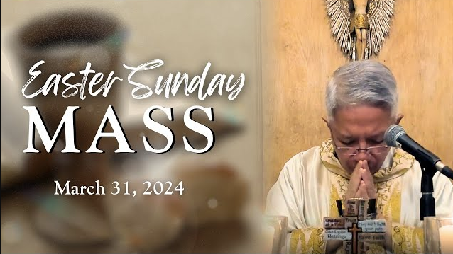 The Resurrection of Our Lord and Savior Jesus Christ| March 31, 2024 ...
