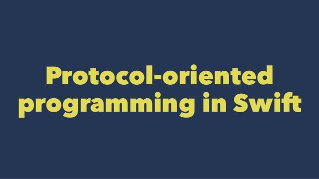Is Protocol Oriented Swift Better than Object Oriented Swift? | by ... Is Protocol Oriented Swift Better than Object Oriented Swift? | by ...