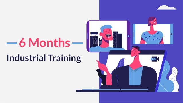 6 Months Industrial Training. 6 months of training available for many ...