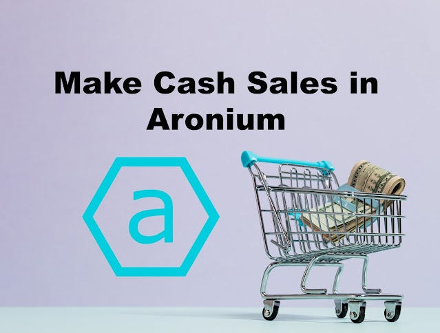 How to Make Cash Sales in Aronium POS? | by Sayed Mohammad | Medium