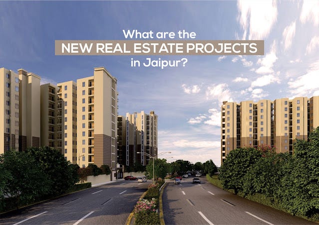 What are the New Real Estate Projects in Jaipur? | by Niharika Mathur ...