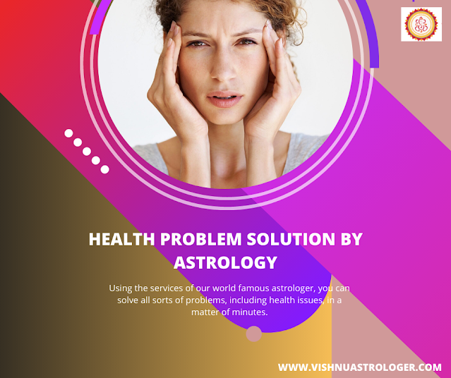 The One Solution to All Your Health Problems | by Vishnu Astrologer ...