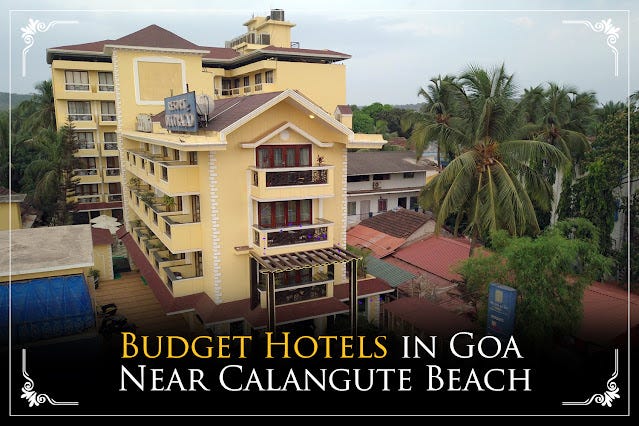 Budget Hotels in Goa Near Calangute Beach | Resort De Coracao | by ...